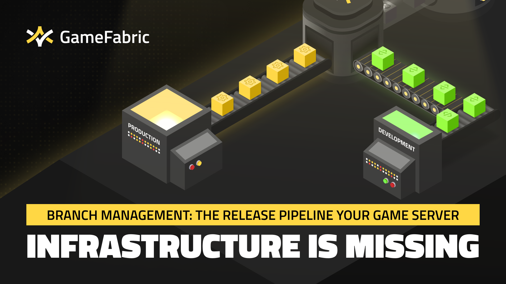 Branch Management: The Release Pipeline Your Game Server Infrastructure ...